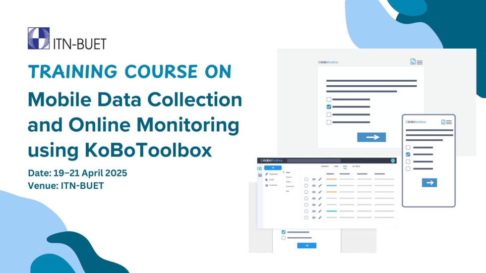 Mobile Data Collection and Online Monitoring Using KoBoToolBox - ITN-BUET
